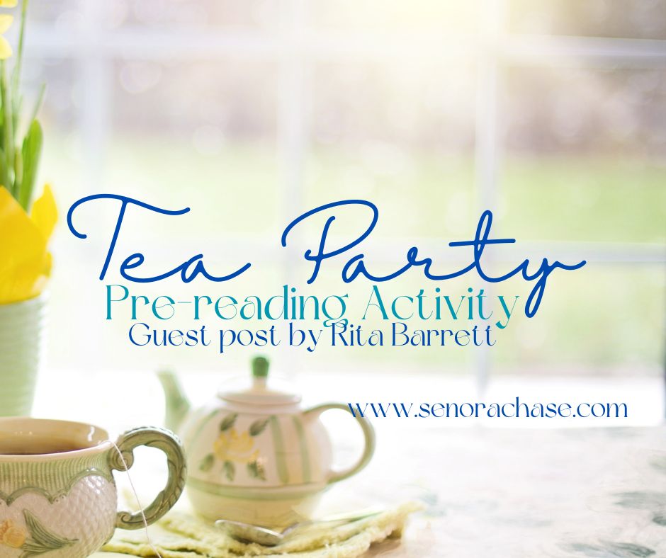 Tea Party: A pre-reading activity – Señora Chase
