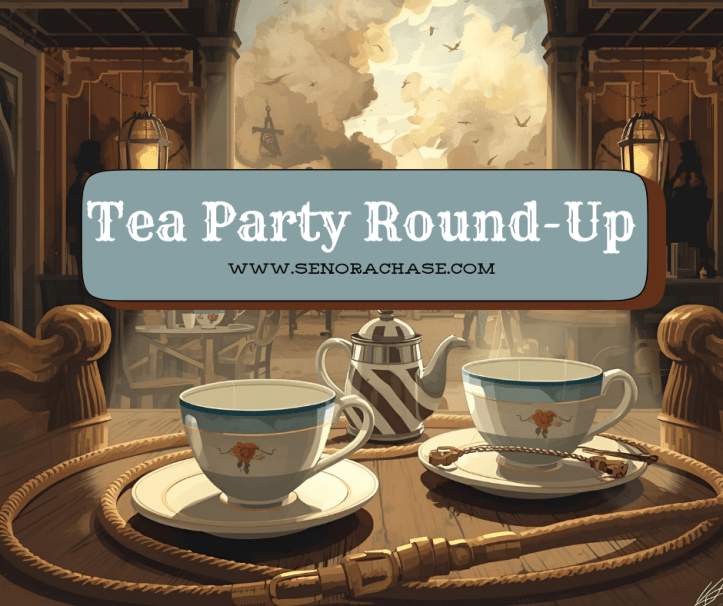 Tea Party Round-Up – Señora Chase